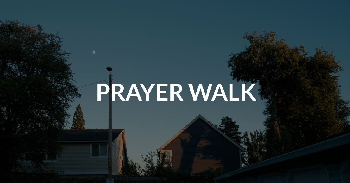 Prayer Walk | Hope City Church