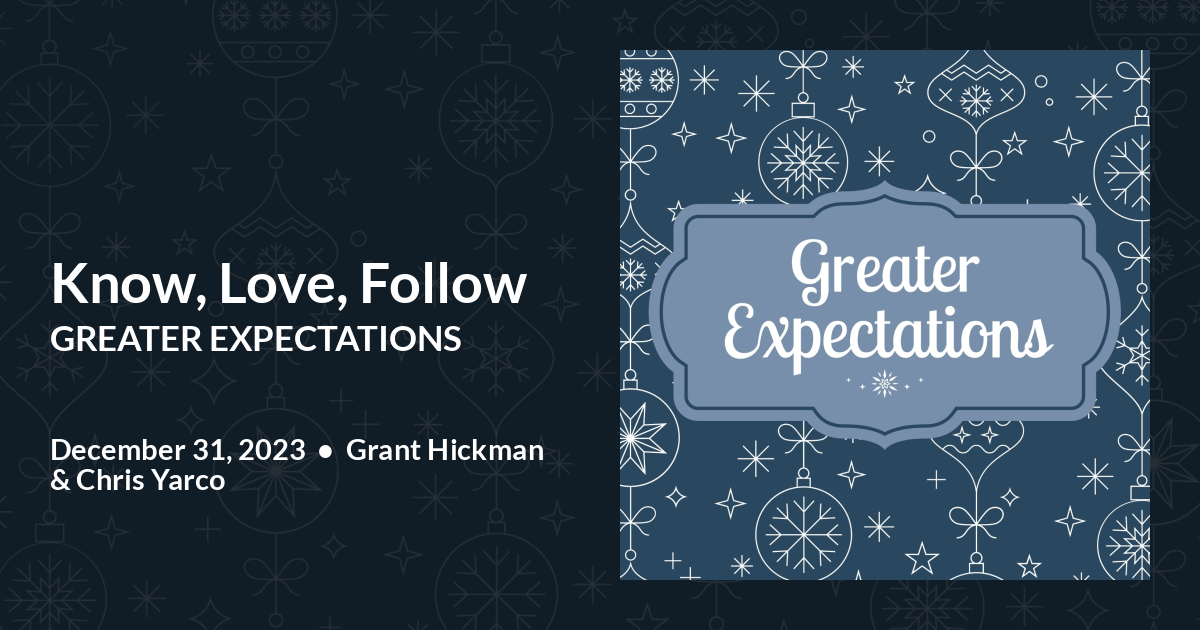 Greater Expectations: Know, Love, Follow | Willamette Christian Church